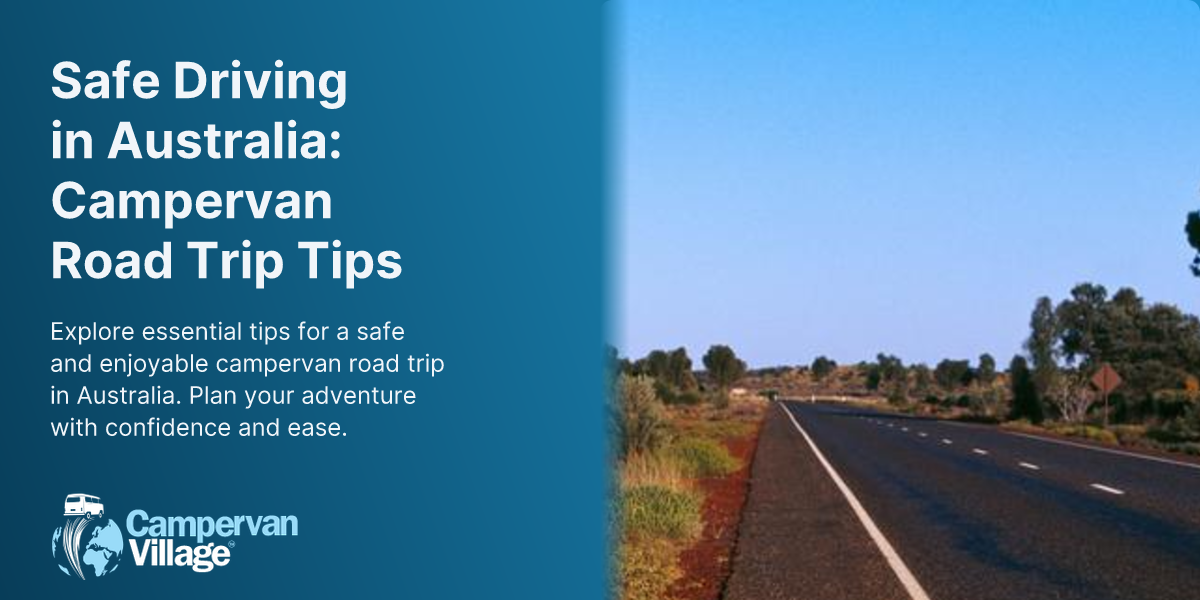 Safe Driving in Australia: Campervan Road Trip Tips
